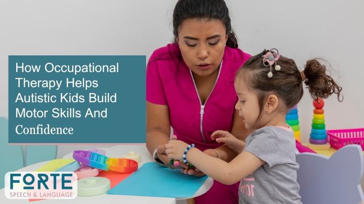 How Occupational Therapy Helps Autistic Kids Build Motor Skills And ...